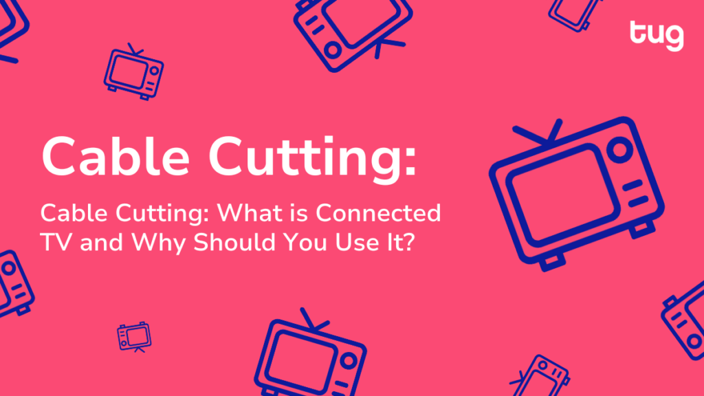 Cable Cutting What is Connected TV and Why Should You Use It | TUG