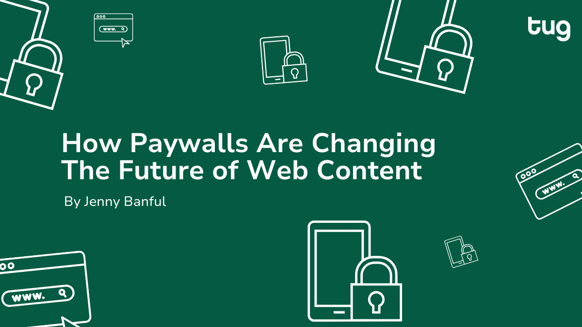 How Paywalls Are Reshaping Web Content & SEO | Tug